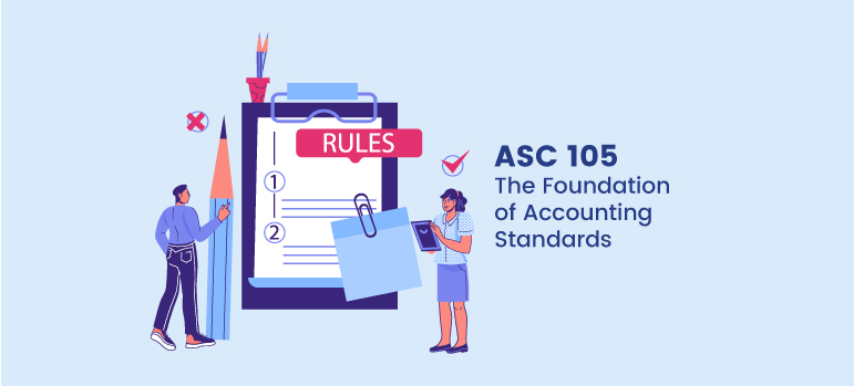 ASC 105 – GAAP: The Foundation of Accounting Standards