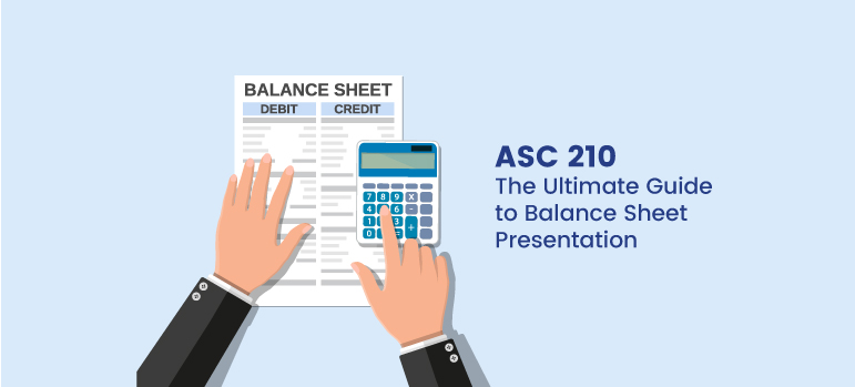 ASC 210 Balance Sheet: Comprehensive Guide 2025